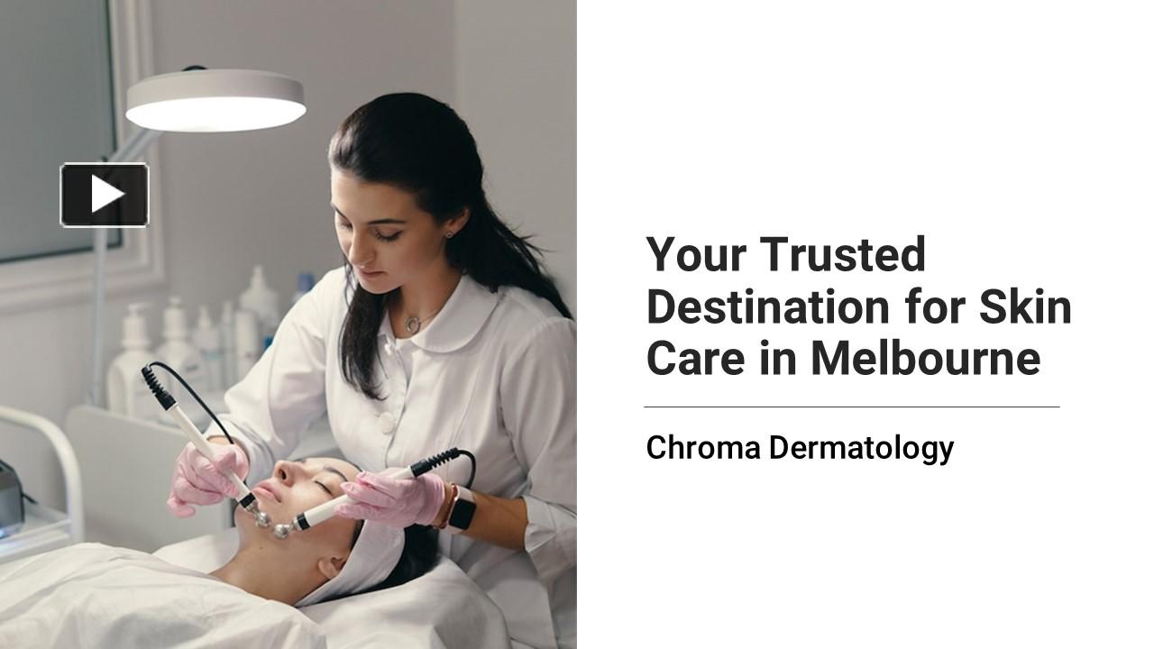 PPT – Online Dermatologist - Chroma Dermatology PowerPoint presentation ...