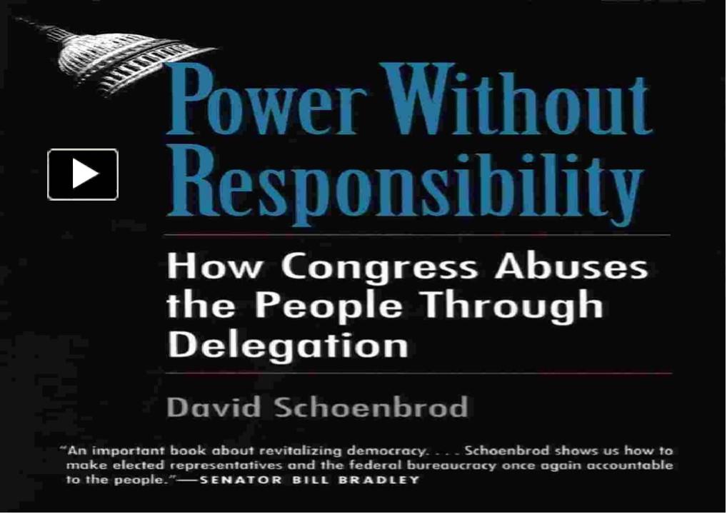 DOWNLOAD/PDF Power Without Responsibility: How Congress Abuses the ...