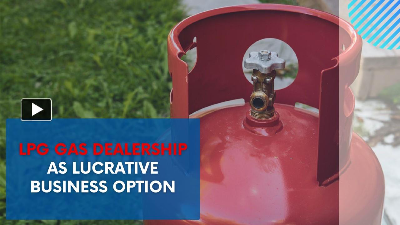 LPG Gas Dealership as Lucrative Business Option presentation | free to ...