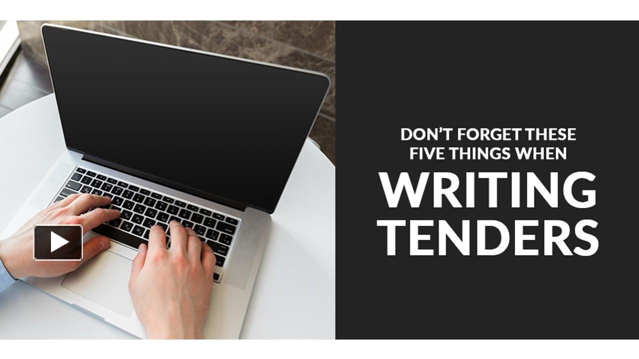 PPT – Don't Forget These Five Things When Writing Tenders PowerPoint ...