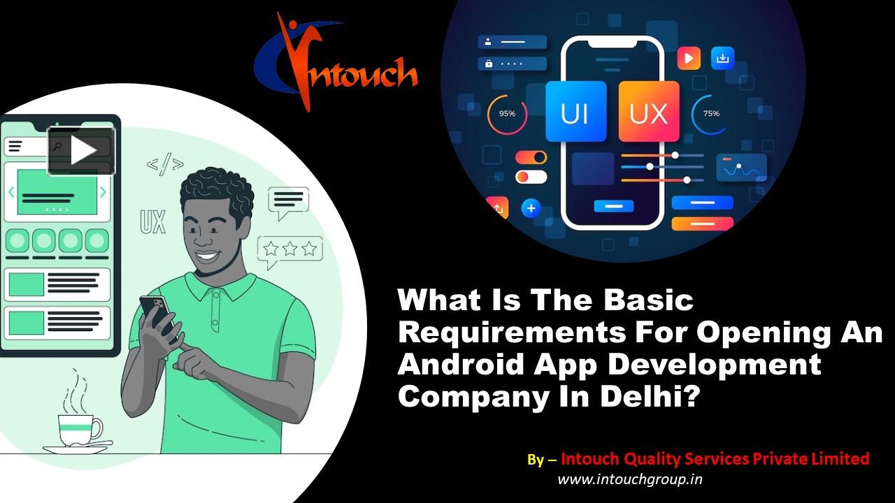 What Is The Basic Requirements for Opening an Android App Development ...