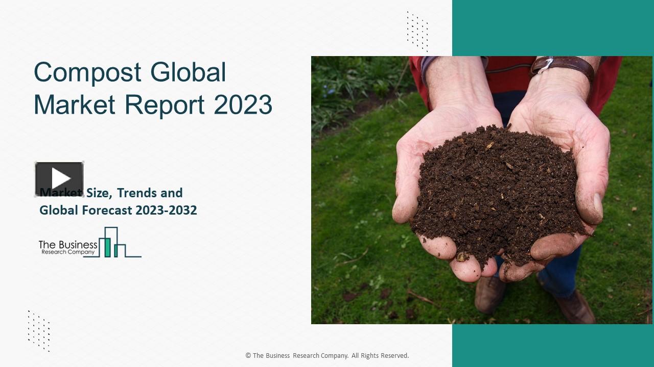 Global Compost Market Overview – Market Growth Analysis And Key Drivers ...