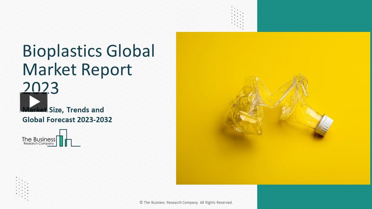 Bioplastics Global Market 2023 - Industry Analysis, Future Trends ...