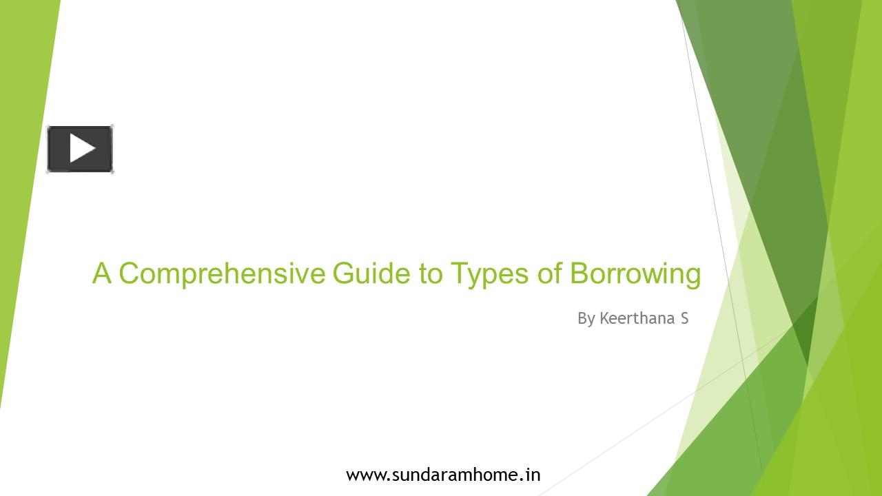 PPT – A Comprehensive Guide to Types of Borrowing PowerPoint ...
