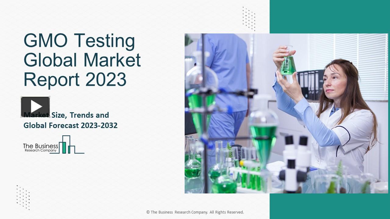 PPT – GMO Testing Market Analysis, Global Trends, Industry Outlook 2023 ...