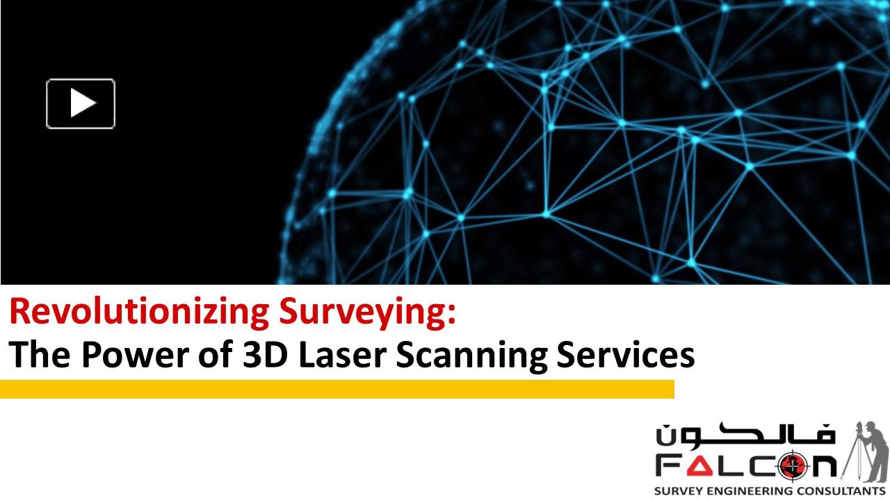 PPT – Revolutionizing Surveying: The Power of 3D Laser Scanning ...