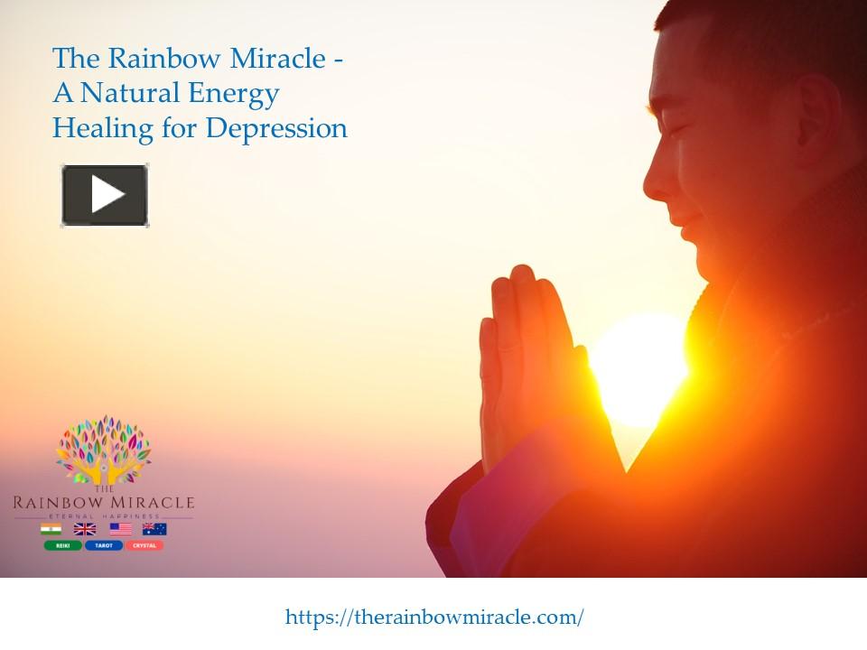 The Rainbow Miracle - A Natural Energy Healing for Depression ...