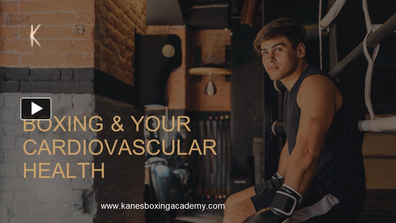 Boxing & Your Cardiovascular Health (1) presentation | free to download