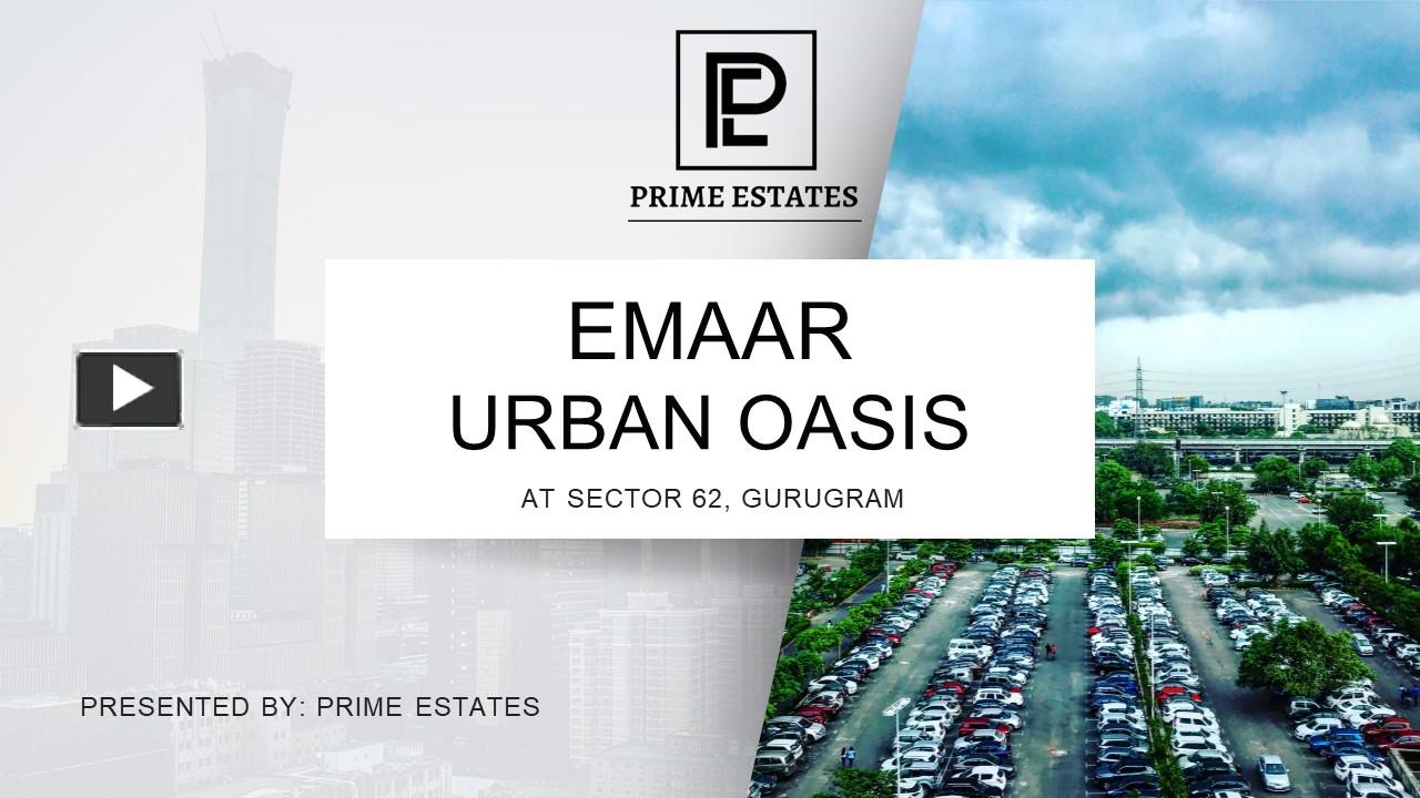 PPT – Emaar Urban Oasis Sector 62 Gurgaon PowerPoint presentation ...