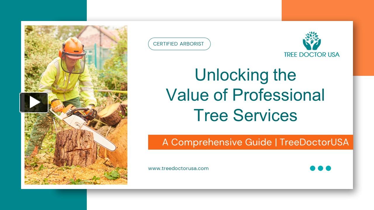 PPT – Unlocking the Value of Professional Tree Services A Comprehensive ...