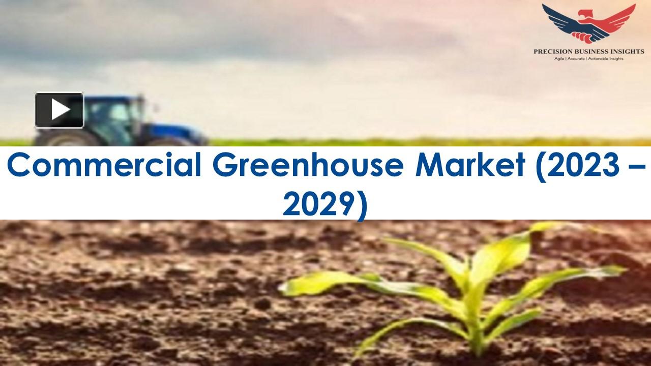 Commercial Greenhouse Market Strategies and Statistics to 2029 ...