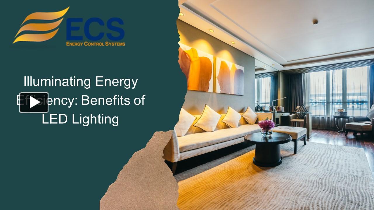 PPT – Illuminating Energy Efficiency: Benefits of LED Lighting ...