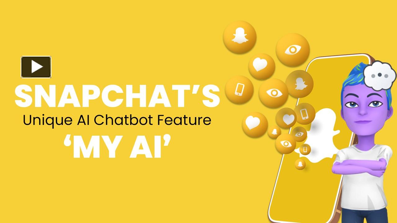 PPT – Snapchat’s Unique AI Chatbot Feature, ‘My AI’ PowerPoint ...
