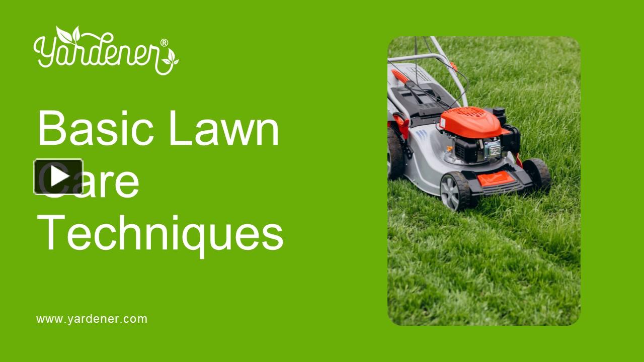 PPT – Basic Lawn Care Techniques PowerPoint presentation | free to ...