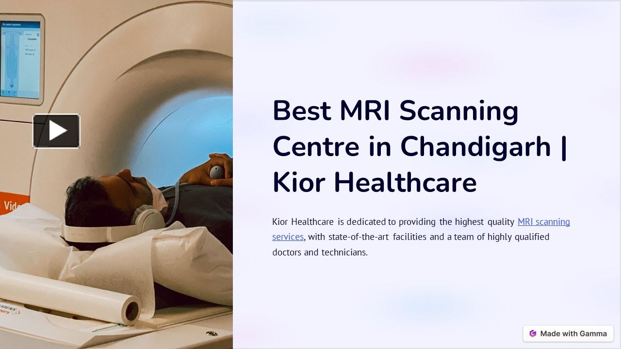 PPT – Best MRI Scanning Centre in Chandigarh | Kior Healthcare ...