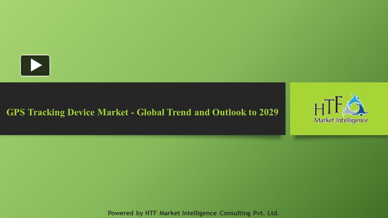 PPT – GPS Tracking Device Market - Global Trend and Outlook to 2029 ...