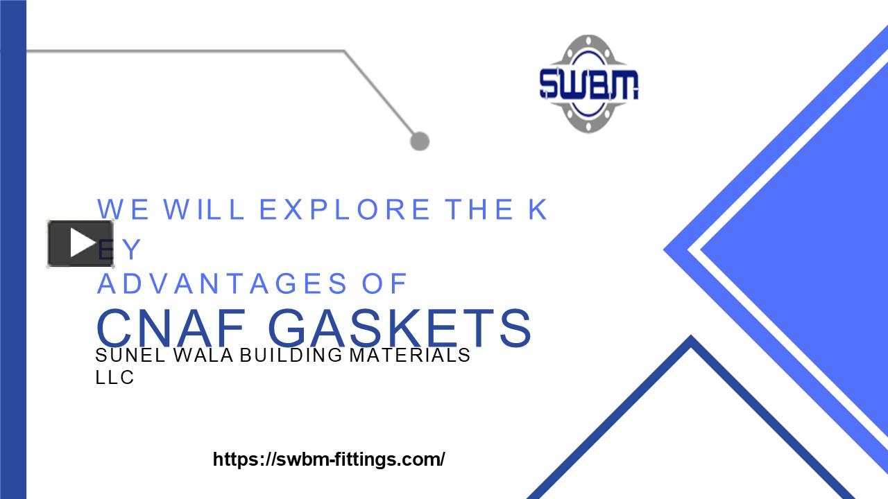 WHAT ARE THE KEY ADVANTAGES OF CNAF GASKETS IN INDUSTRIAL APPLICATIONS ...