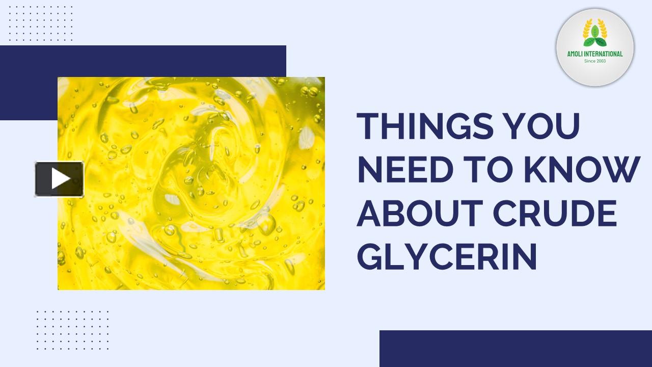 Things You Need To Know About Crude Glycerin presentation | free to ...