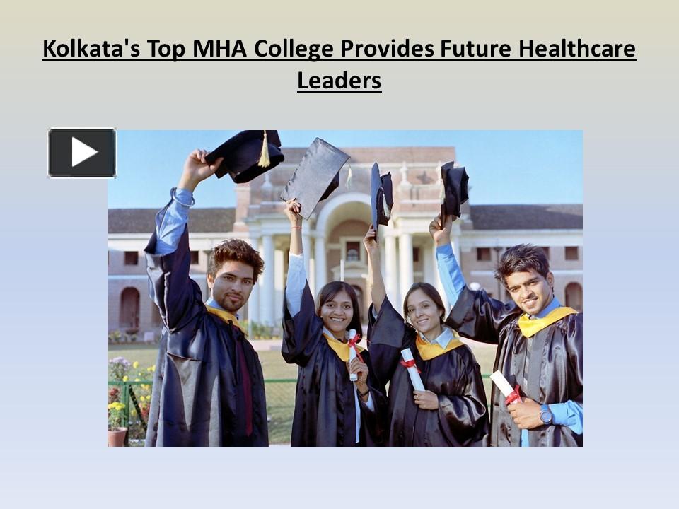 PPT – Kolkata's Top MHA College Provides Future Healthcare Leaders ...