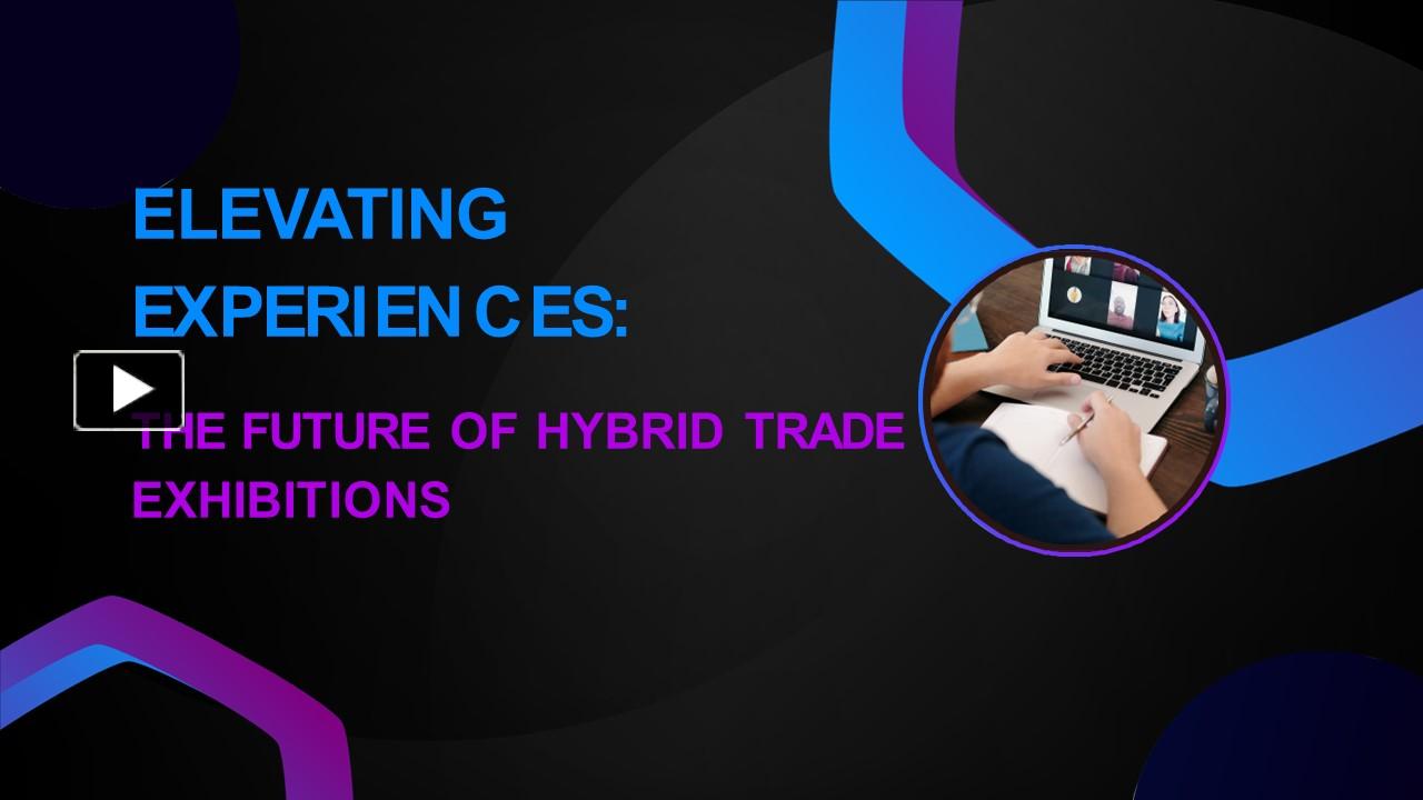 THE FUTURE OF HYBRID TRADE EXHIBITIONS presentation | free to download