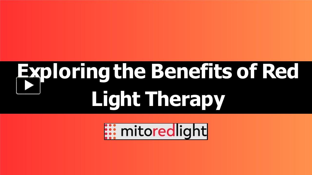 Exploring the Benefits of Red Light Therapy | Mito Red Light ...