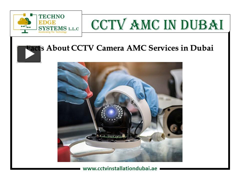 Facts About CCTV Camera AMC Services in Dubai presentation | free to ...
