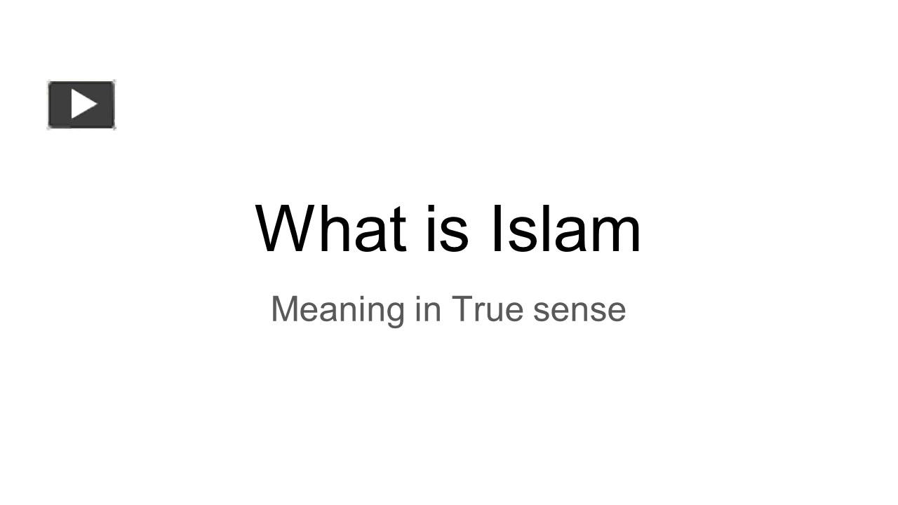 Islam and its meaning presentation | free to download