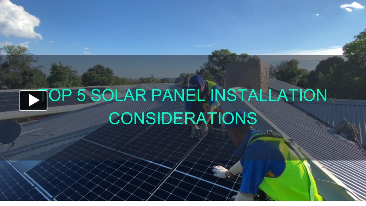 PPT – Top 5 Solar Panel Installation Considerations PowerPoint ...