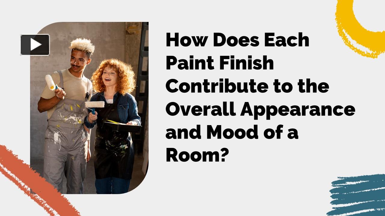 How Does Each Paint Finish Contribute to the Overall Appearance and ...