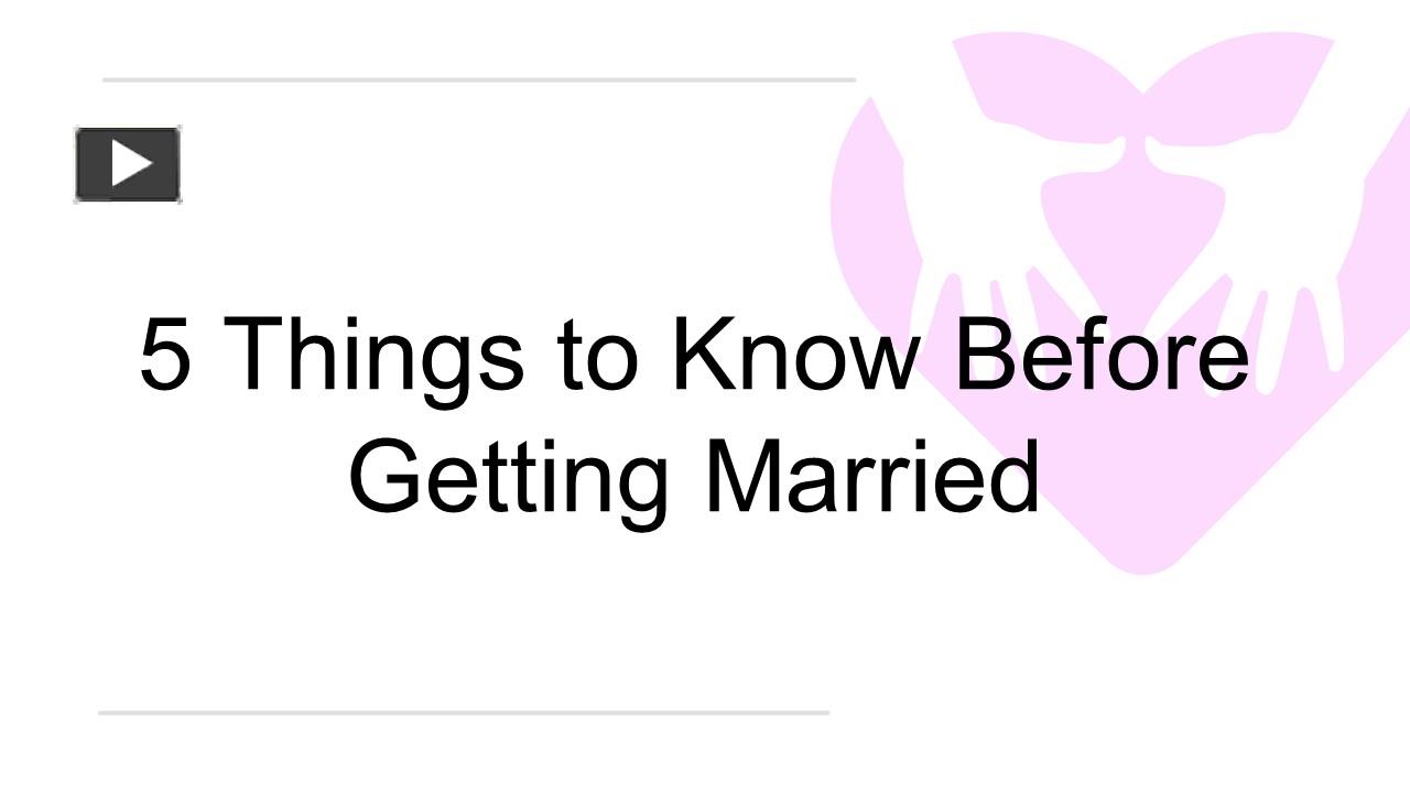 PPT – 5 Things to Know Before Getting Married PowerPoint presentation ...