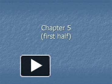 PPT – Chapter 5 first half PowerPoint presentation | free to download ...