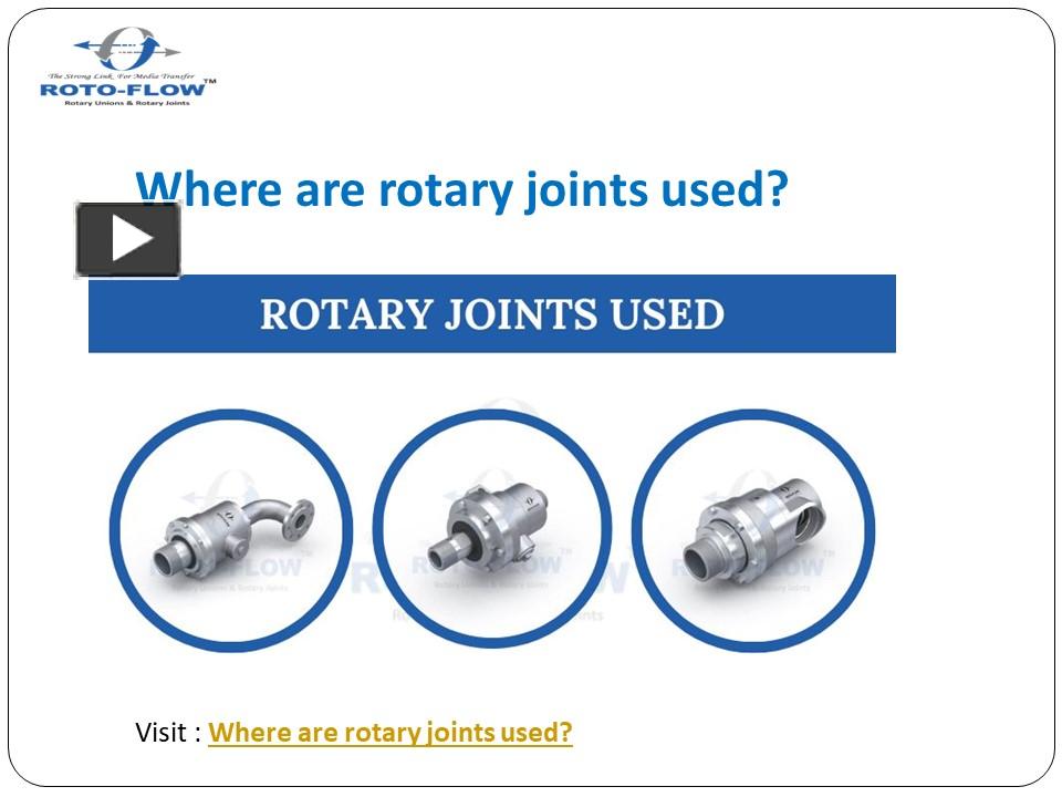 Where are rotary joints used? presentation | free to download