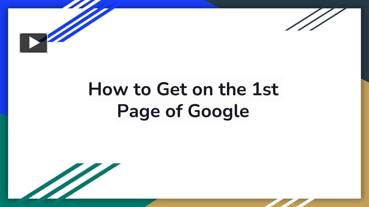 PPT – How to Get on the 1st Page of Google PowerPoint presentation ...
