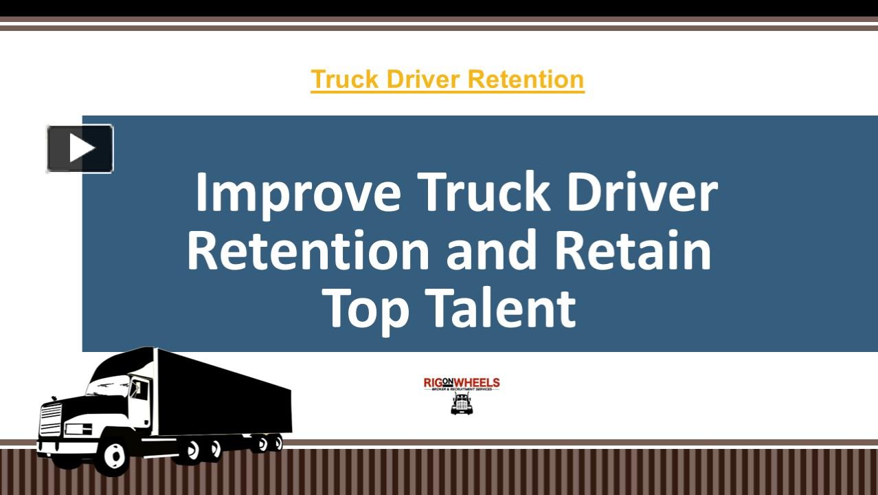 PPT – Truck Driver Retention - Retain Top Talent PowerPoint ...