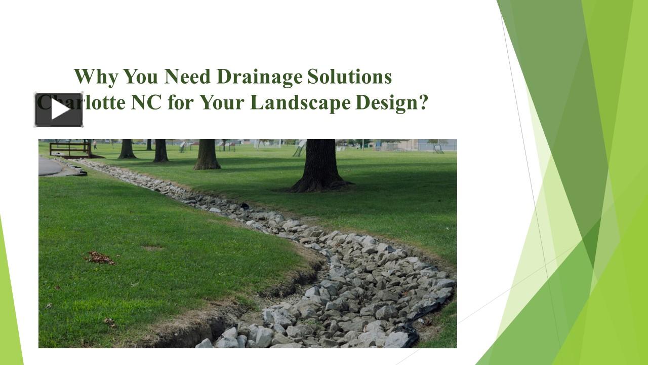 PPT – Why You Need Drainage Solutions Charlotte NC for Your Landscape ...