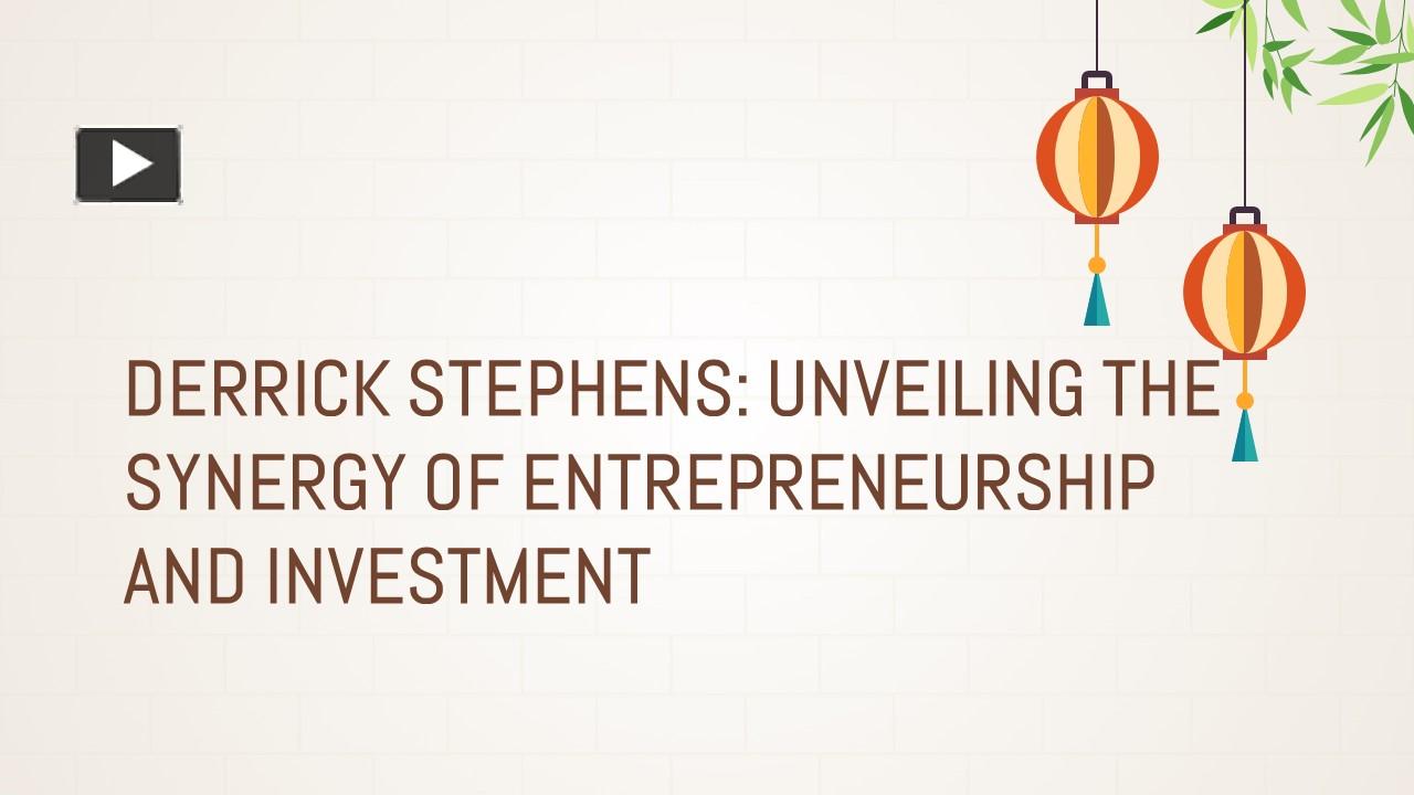 PPT – Derrick Stephens: Unveiling the Synergy of Entrepreneurship and ...