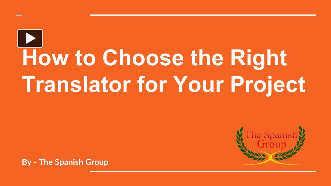 PPT – How to Choose the Right Translator for Your Project PowerPoint ...
