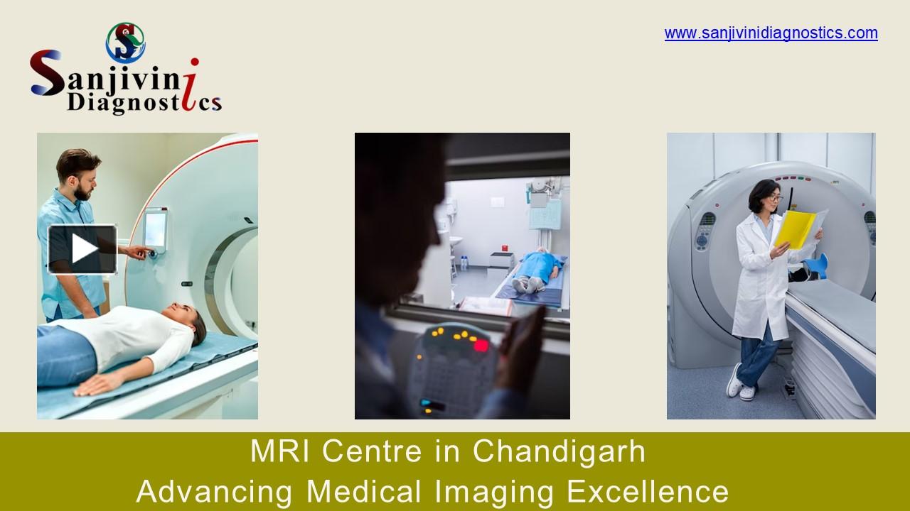 PPT – "Empowering Accurate Diagnoses: Sanjivini Diagnostics MRI Centre ...