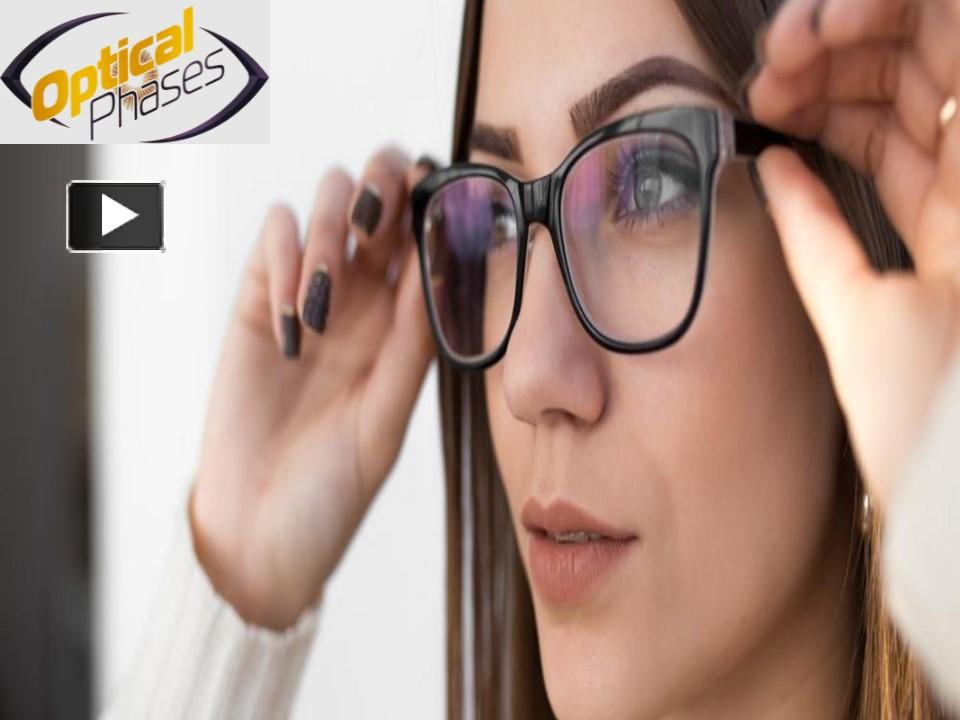 PPT – Optical Phases - Designer Eyewear Frames Davis PowerPoint ...