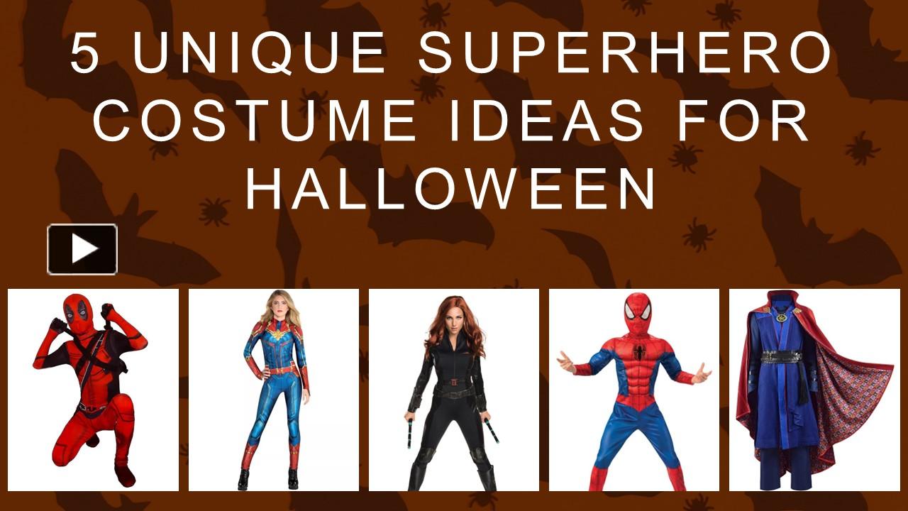 PPT – 5 Unique Superhero Costume Ideas For Halloween PowerPoint ...