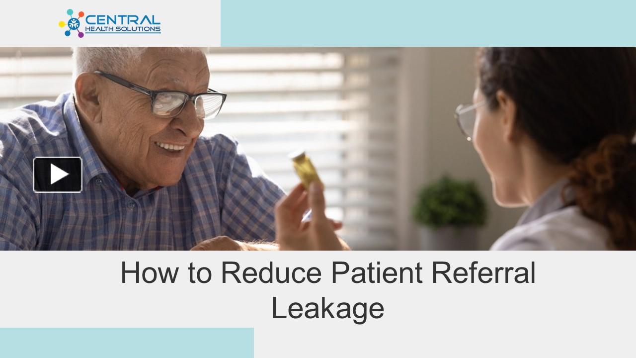 PPT – How to Reduce Patient Referral Leakage PowerPoint presentation ...