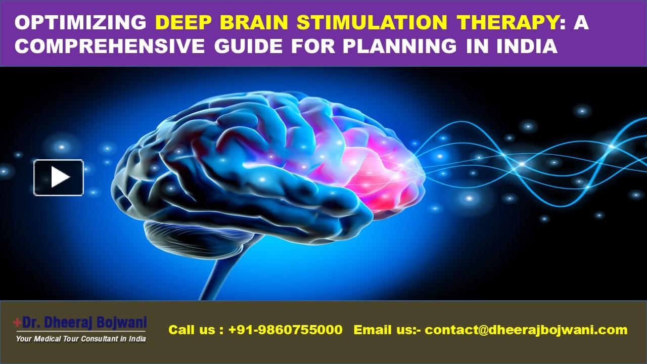 Optimizing Deep Brain Stimulation Therapy: A Comprehensive Guide for ...