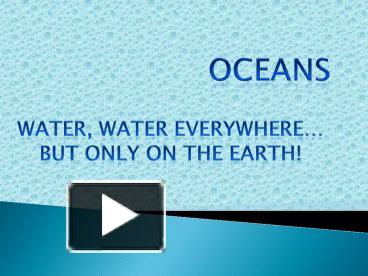 PPT – Oceans PowerPoint presentation | free to download - id: 9768c-NGJhO