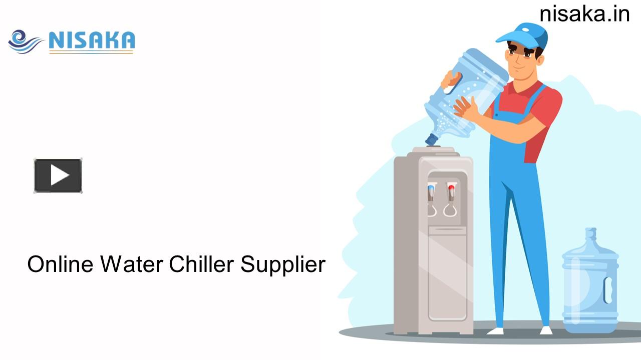 Online Water Chiller Supplier presentation | free to download