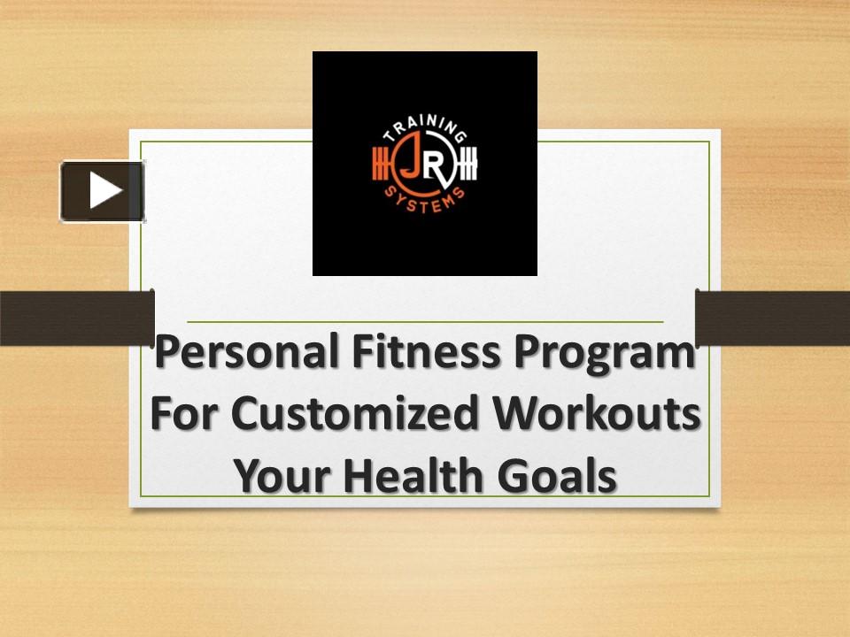 Transform Your Body With A Personalized Fitness Program presentation ...