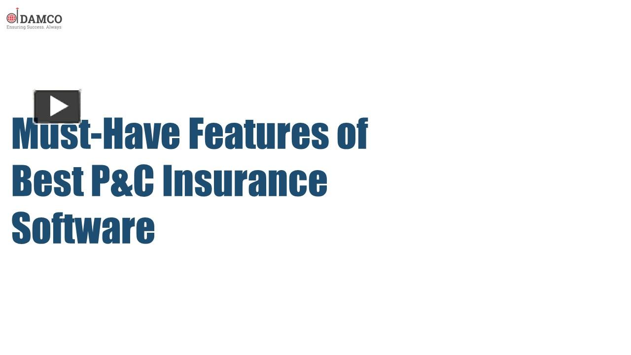 Must-Have Features of Best P&C Insurance Software presentation | free ...