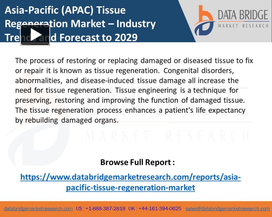 Asia-Pacific (APAC) Tissue Regeneration Market presentation | free to ...