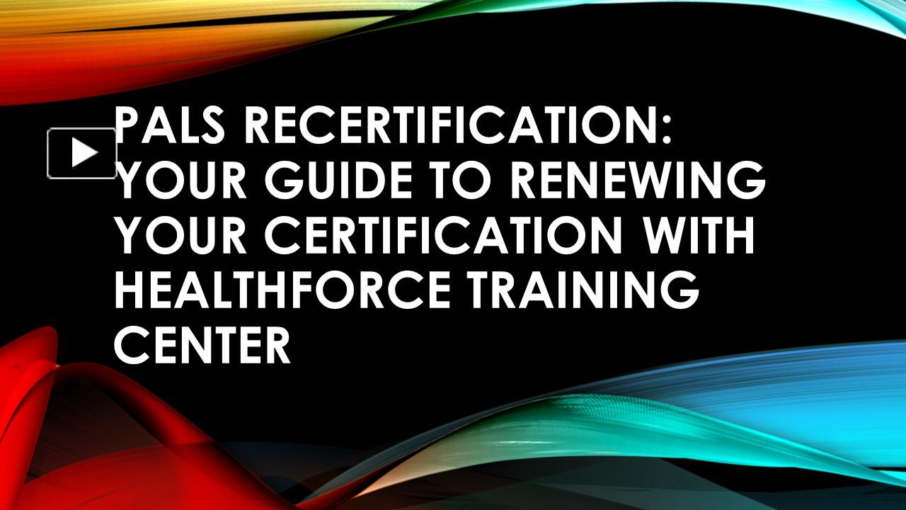 PALS Recertification: Your Guide to Renewing Your Certification with ...