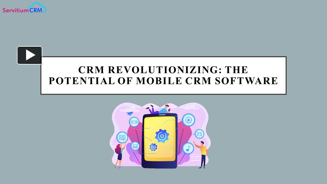 PPT – CRM Revolutionizing: The Potential of Mobile CRM Software ...