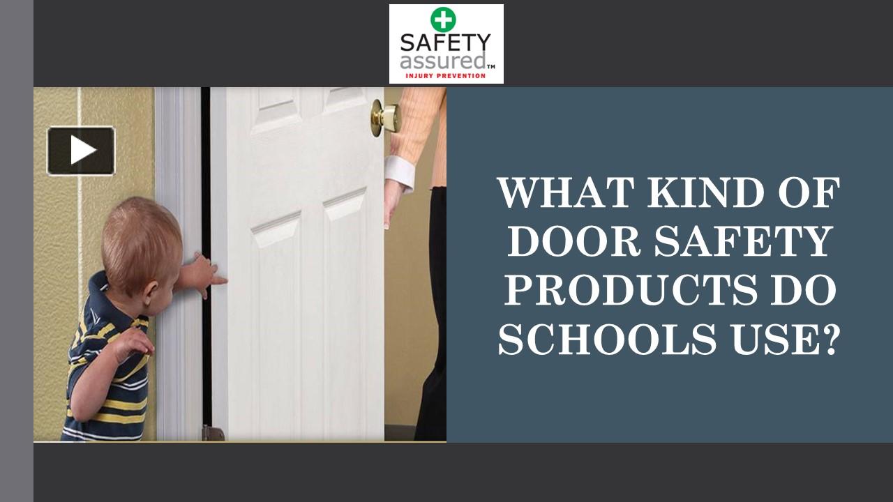 PPT – What Kind of Door Safety Products Do Schools Use? PowerPoint ...